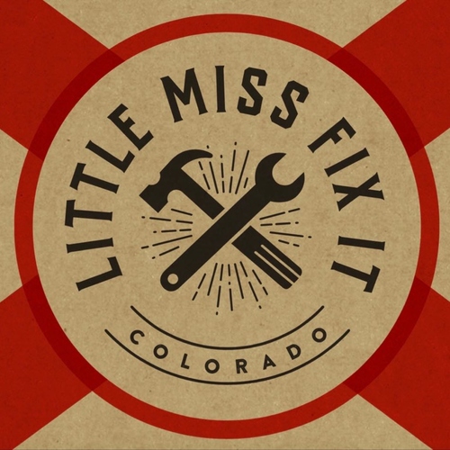 Little Miss Fix It - Denver, CO